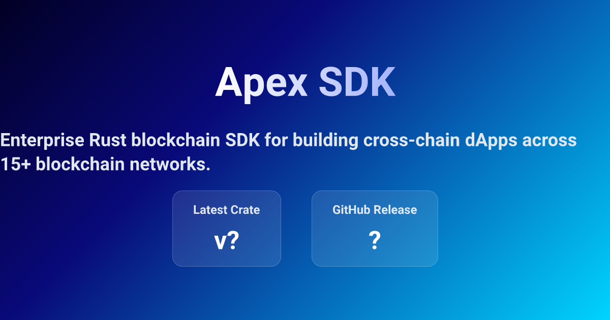 Apex SDK - Rust Blockchain SDK for Multi-Chain Development